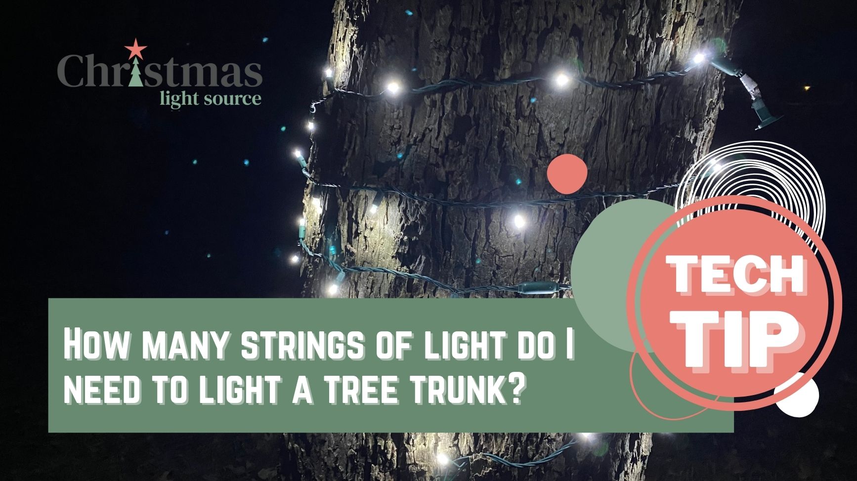 How many light strings do I need to wrap my tree Christmas Light Source