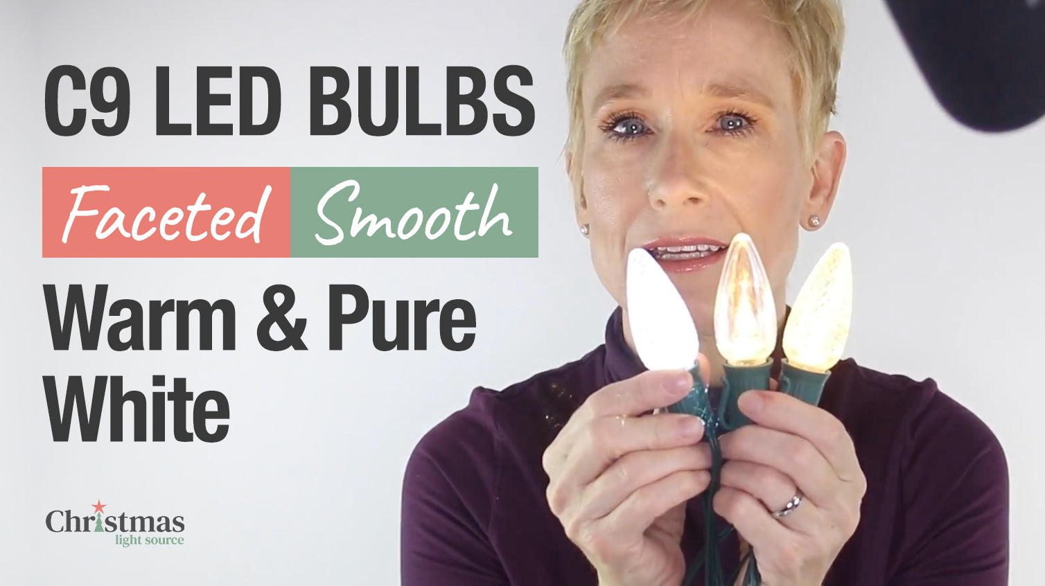 Video: C9 LED Bulbs Faceted, Smooth, Warm and Pure White – Christmas ...
